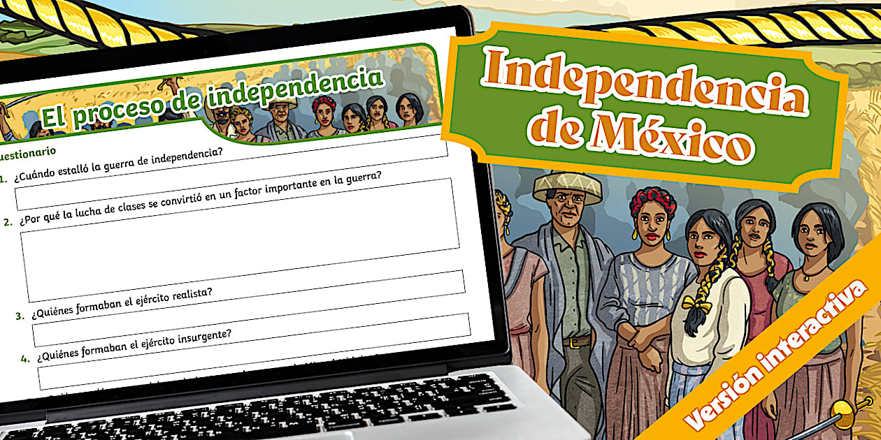 Cuestionario: El proceso de la Independencia de México