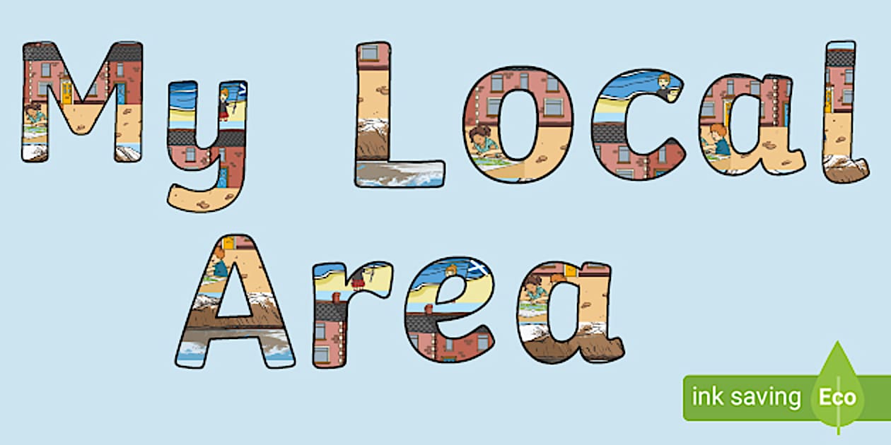 My Local Area Display Lettering (teacher made) - Twinkl