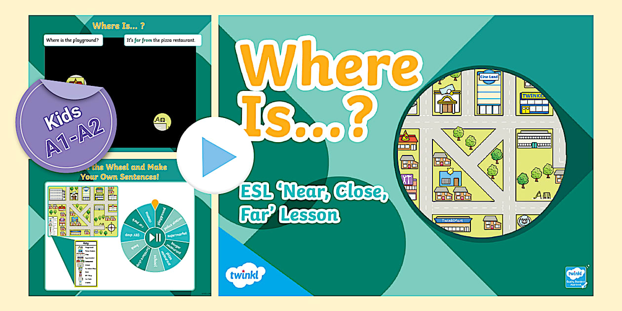 ESL Near, Close, Far Lesson [Kids, A1-A2] (teacher made)