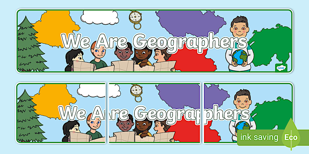 We Are Geographers Display Banner (teacher made) - Twinkl