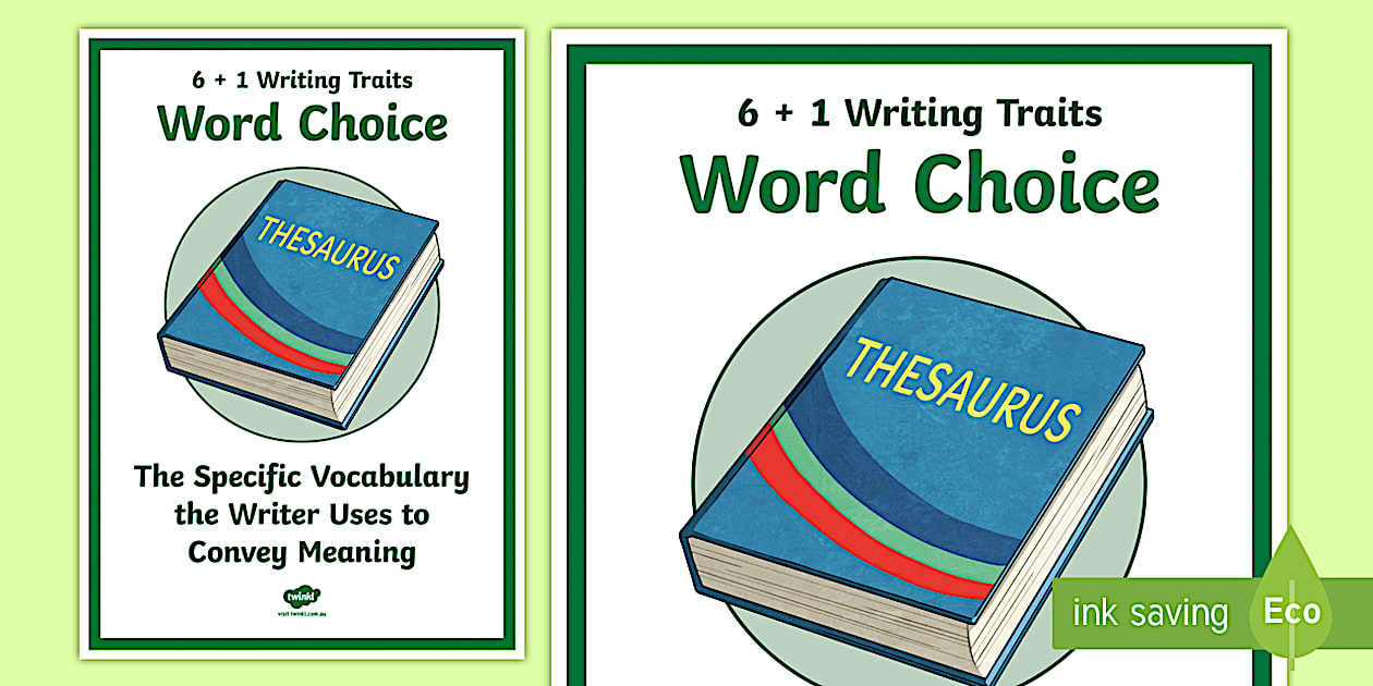 6 + 1 Writing Traits: Word Choice Display Poster - Twinkl