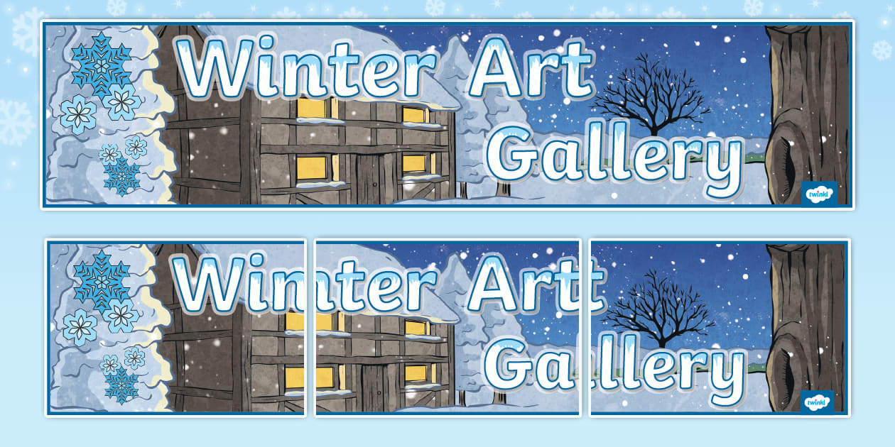 Winter Art Gallery Display Banner - Twinkl