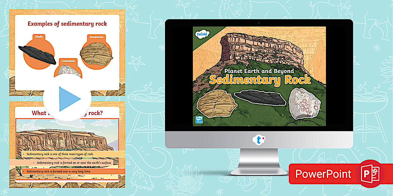 Gr 5 NS and Tech: Sedimentary Rock: PowerPoint Presentation