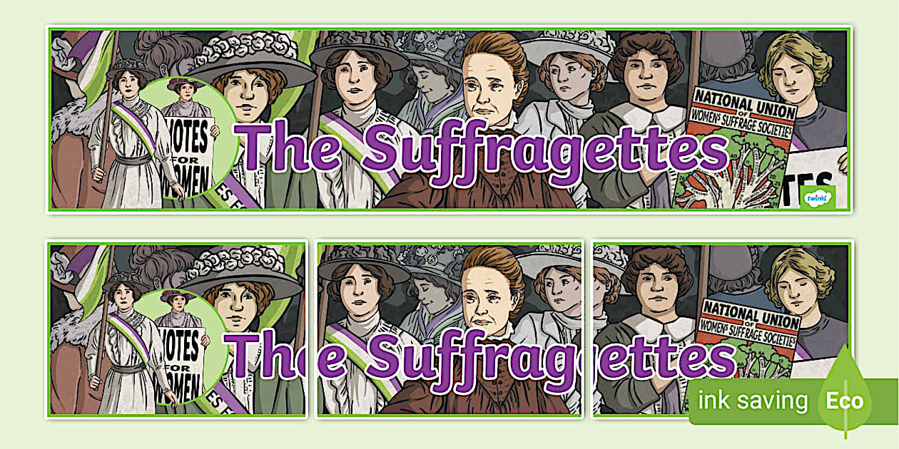 The Suffragettes Display Banner (teacher made) - Twinkl