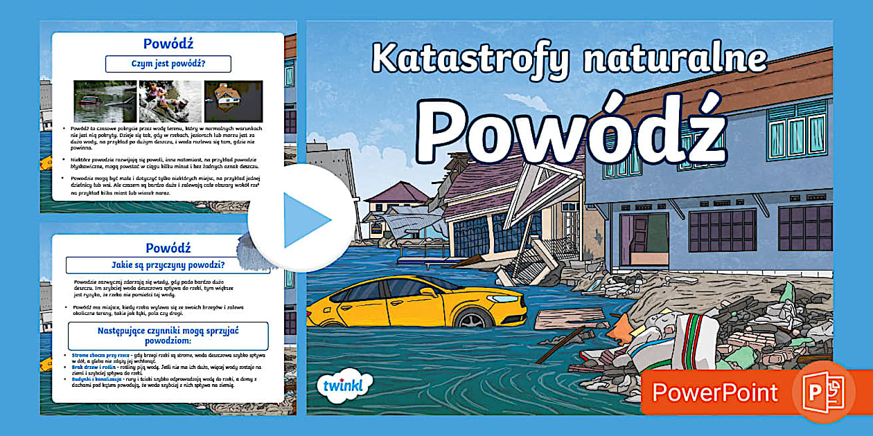 Katastrofy naturalne | Powódź | Prezentacja - Twinkl