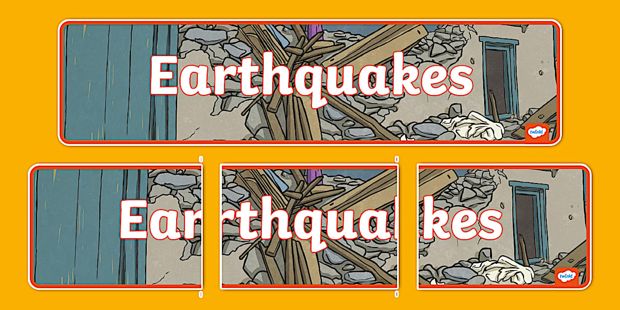 Earthquake Display Banner (teacher made) - Twinkl