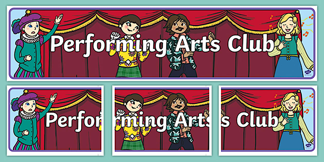 Performing Arts Club Banner (teacher made) - Twinkl