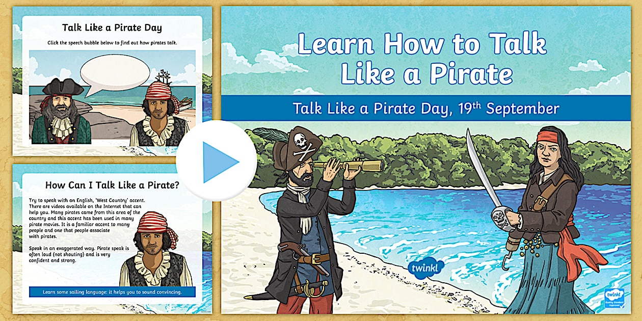 Talk like a Pirate PowerPoint (teacher made) - Twinkl