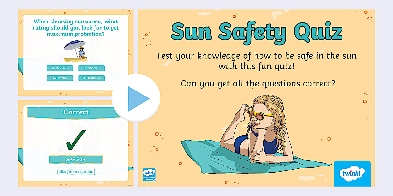 Sun-Safety Quiz - Sun Safety PowerPoint - Twinkl Quizzes