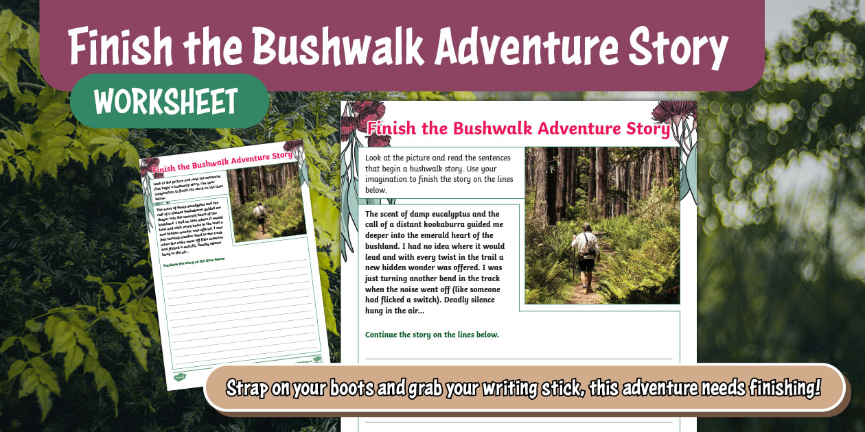 Finish the Bushwalk Adventure Story Worksheet
