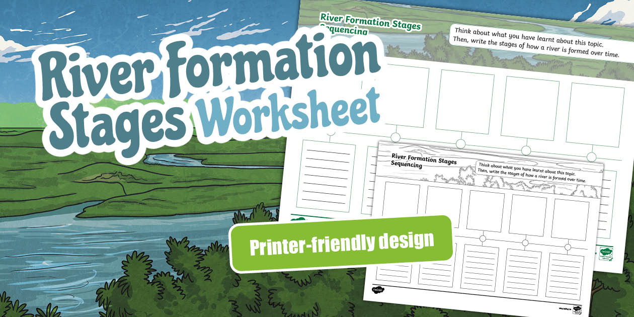 River Formation Stages Worksheet - Twinkl Geography