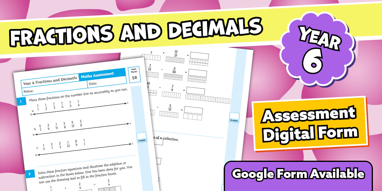 * NEW * Year 6 Fractions and Decimals Assessment Digital Form
