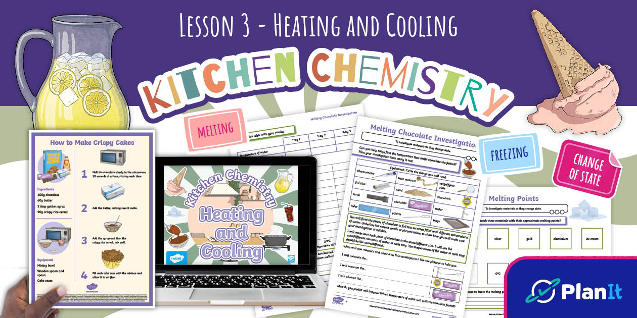 Yr 5 Science Kitchen Chemistry Lesson 3 Heating and Cooling