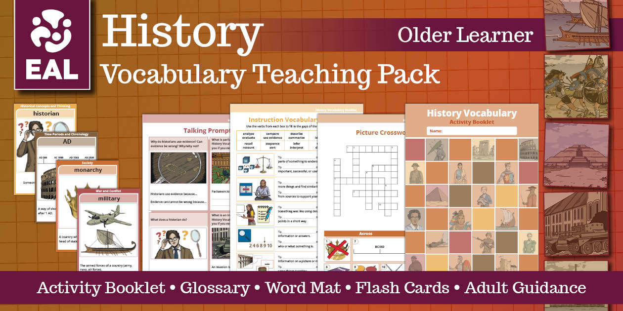 EAL Older Learners Vocabulary Teaching Pack for History