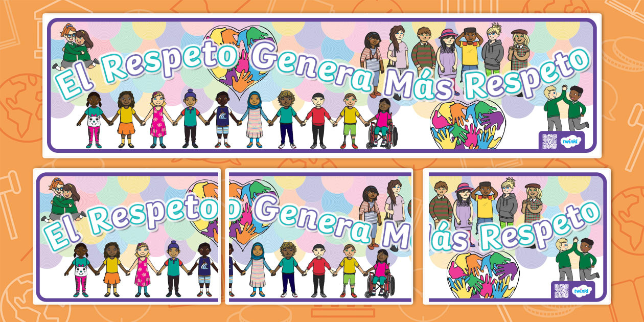 Cartel: El Respeto Genera Más Respeto (teacher made)