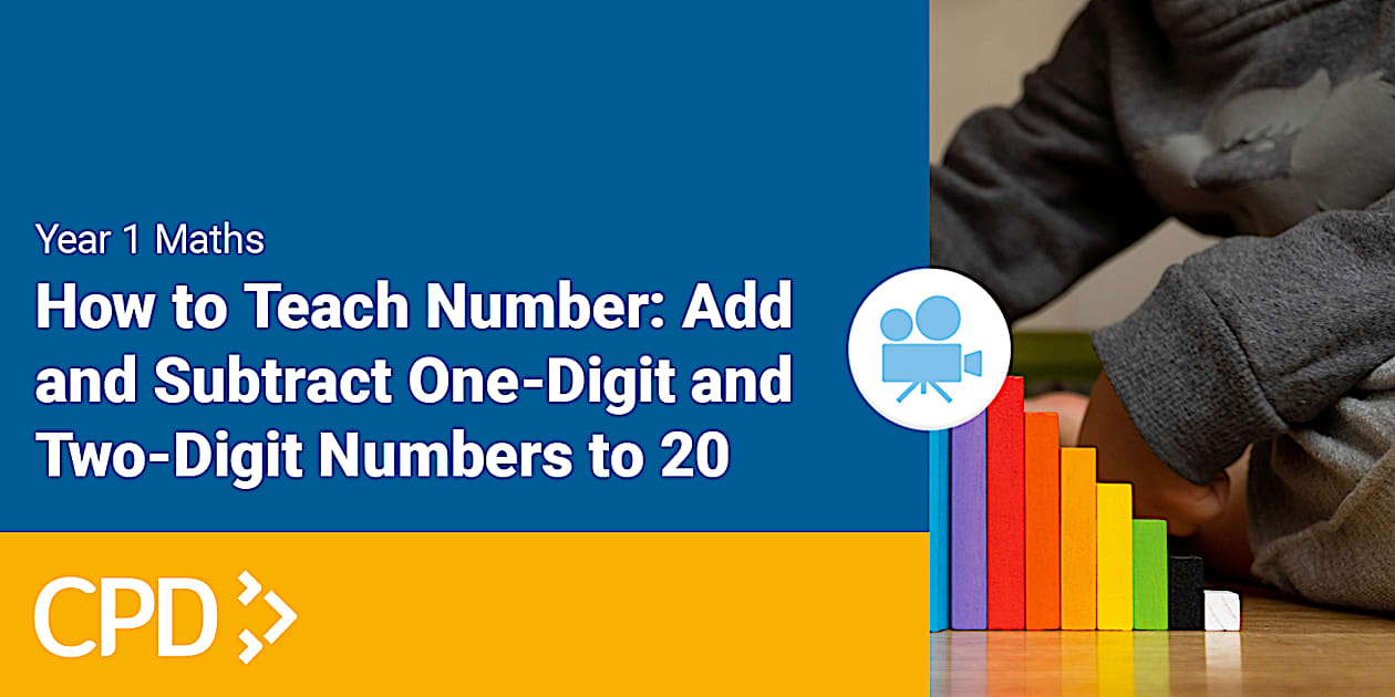 Add & Subtract One-Digit & Two-Digit Numbers to 20 CPD Video