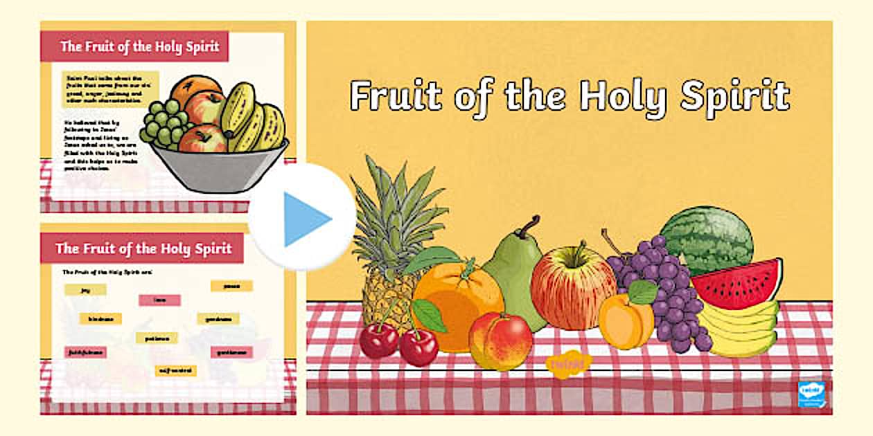 The Fruits of the Spirit PowerPoint - Christianity - Twinkl