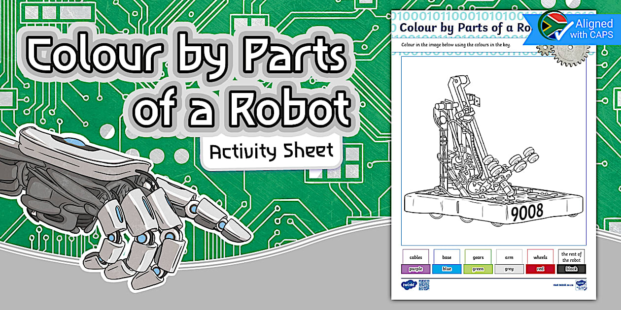 Colour by Parts of a Robot - Activity Sheet (CAPS Aligned)