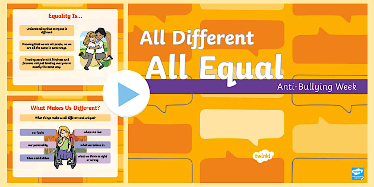 All Different, All Equal Anti-Bullying PowerPoint | Twinkl