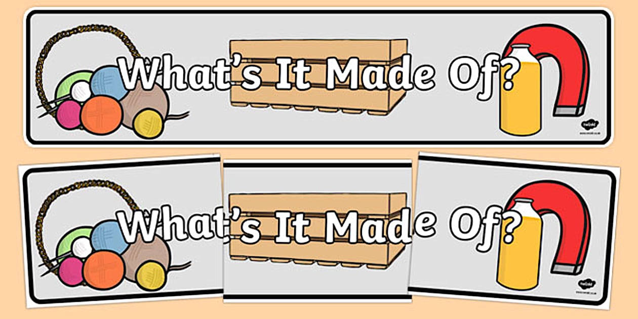 What's It Made Of? Display Banner (teacher made) - Twinkl