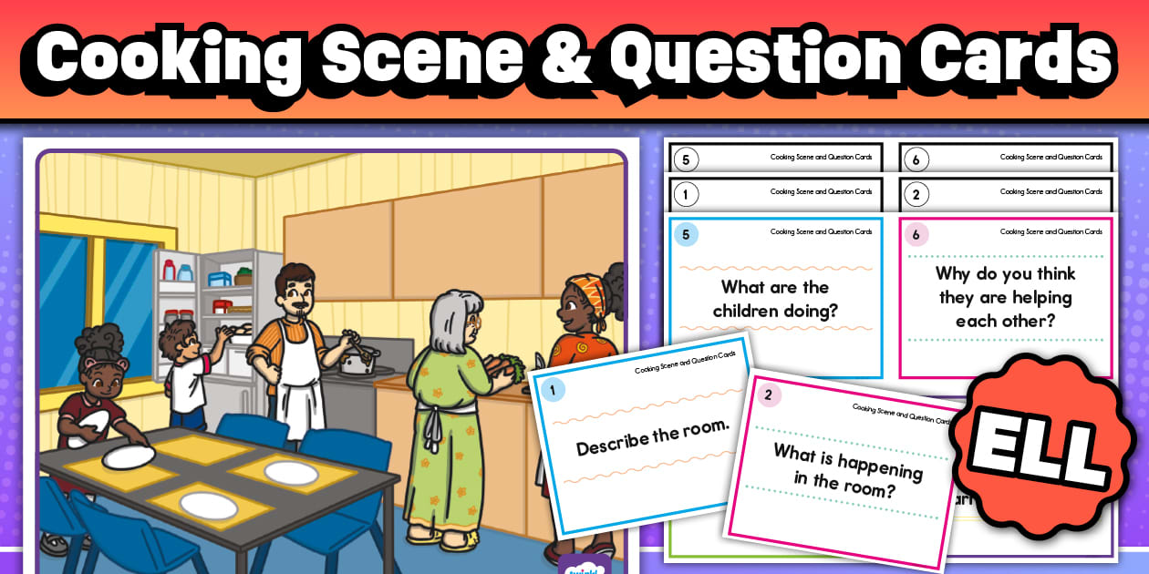 Cooking Scene and Question Cards for ELL