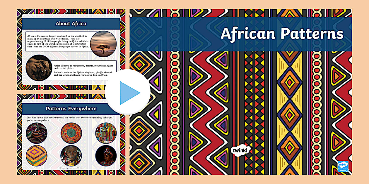 African Patterns Art - Information PowerPoint - KS2 - Twinkl