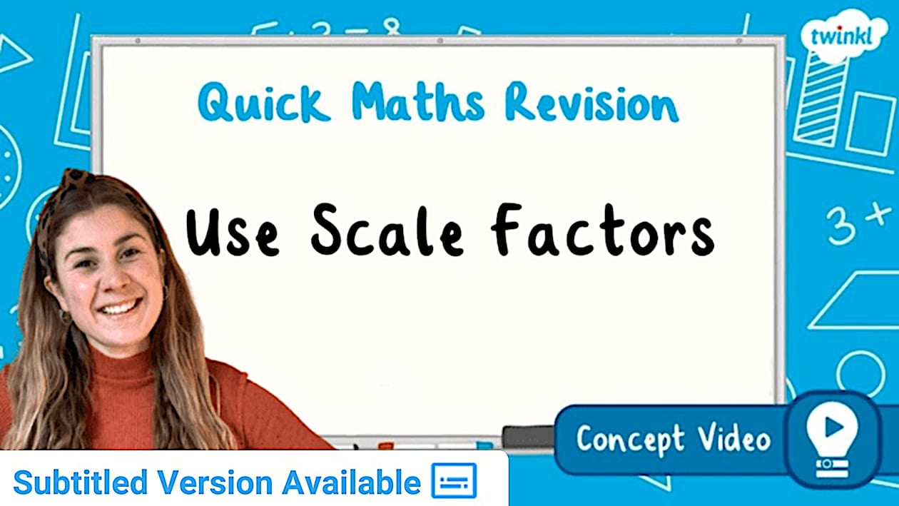 👉 Use Scale Factors | KS2 Maths Concept Video