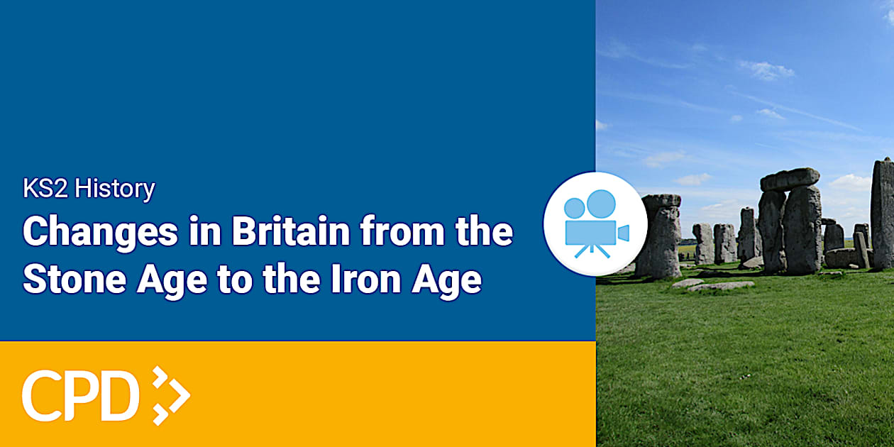 Britain from the Stone Age to the Iron Age KS2 CPD Video
