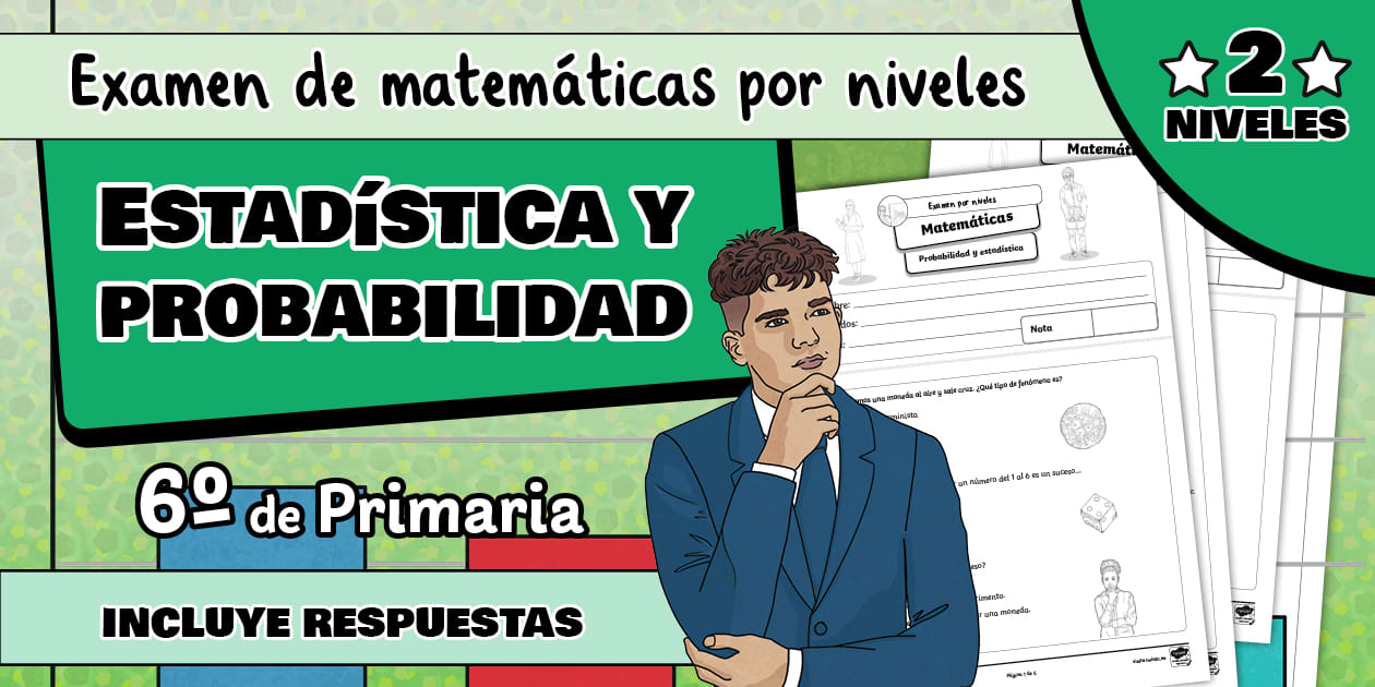 Examen de Matemáticas por niveles: Probabilidad y estadística - 6.º de