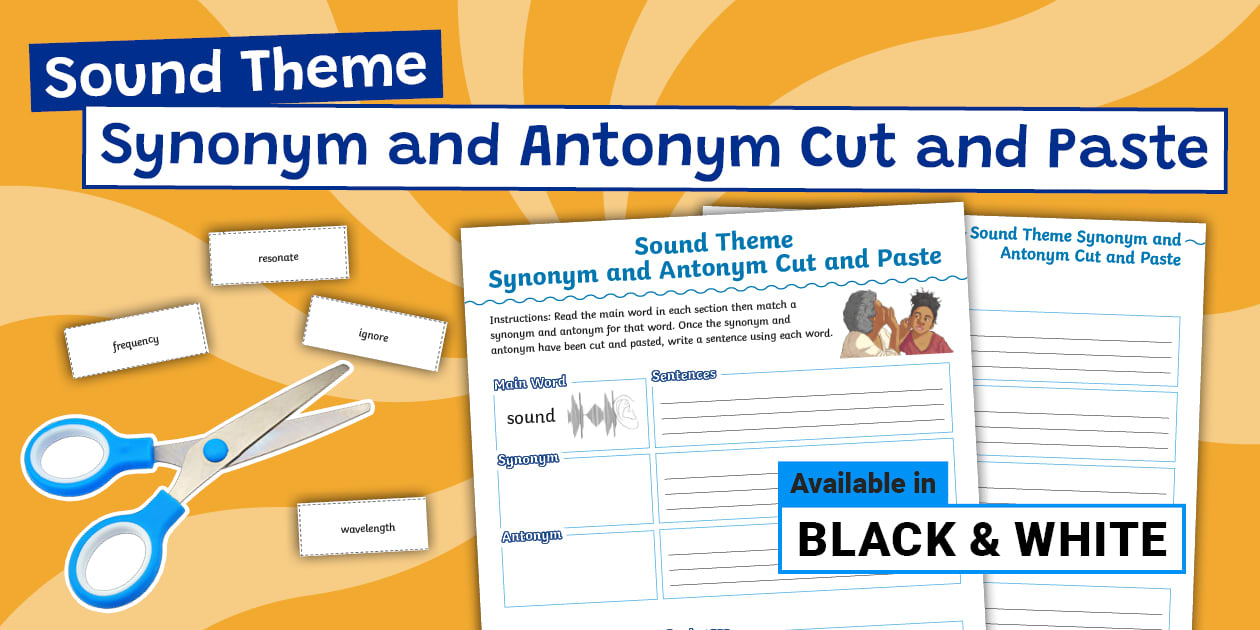 Sound Theme Synonym & Antonym Cut and Paste Activity