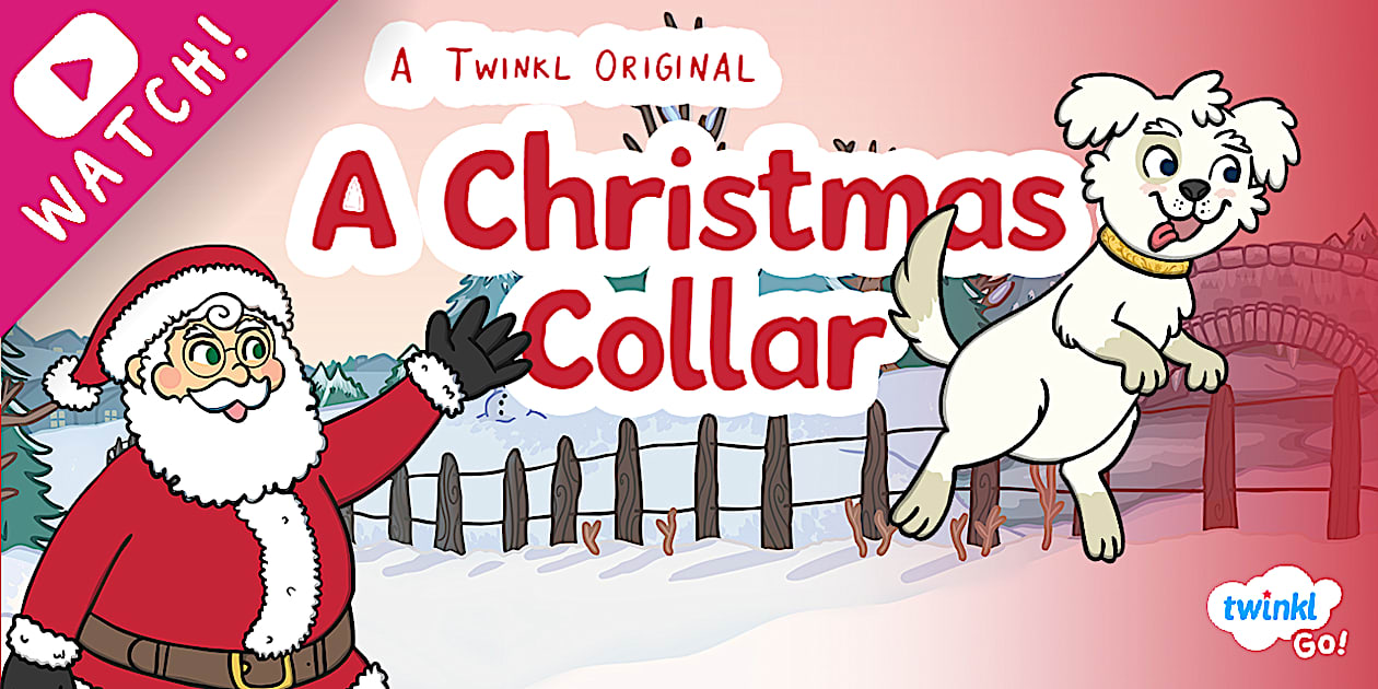 A Christmas Collar (Twinkl Originals Animation) - Twinkl