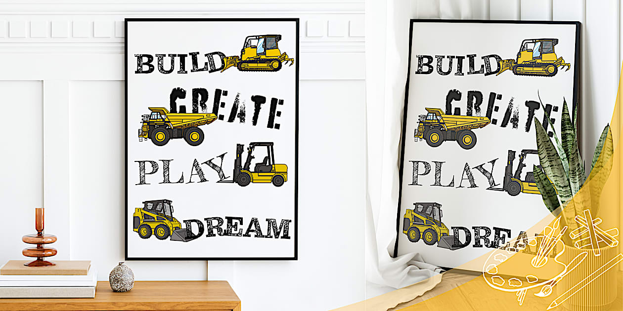 Build Create Play Dream Construction Vehicles Poster