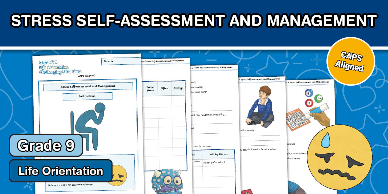 Grade 9 Life Orientation – Term 4 Stress Self-Assessment & Management ...