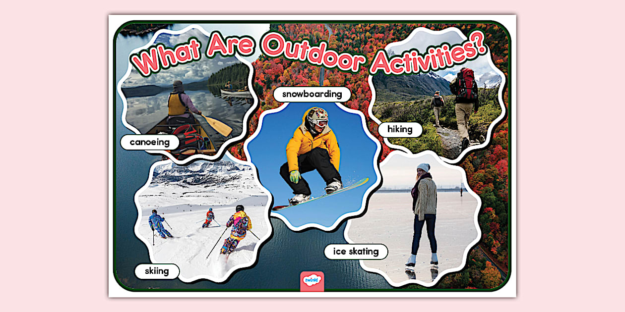 What Are Outdoor Activities? Photo Display Poster - Twinkl
