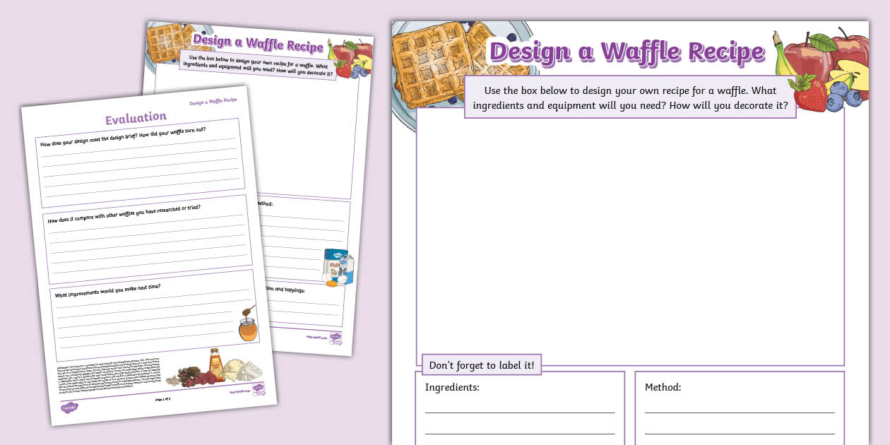 Design a Waffle Recipe Worksheet (teacher made) - Twinkl