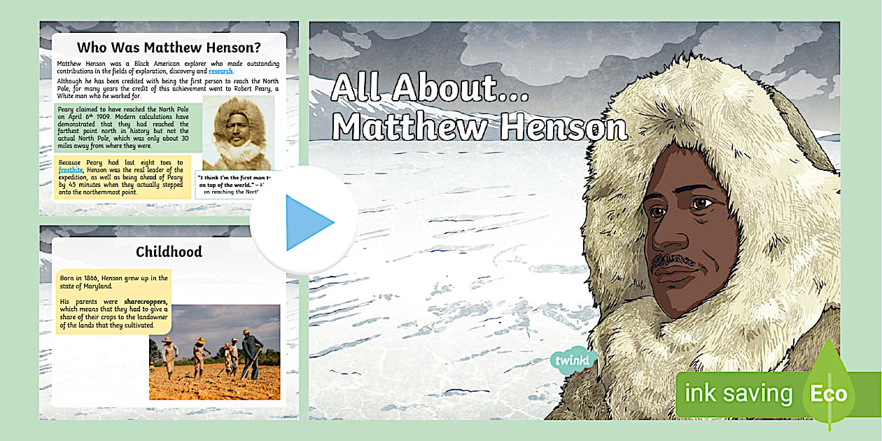 KS2 All about Matthew Henson PowerPoint - Twinkl