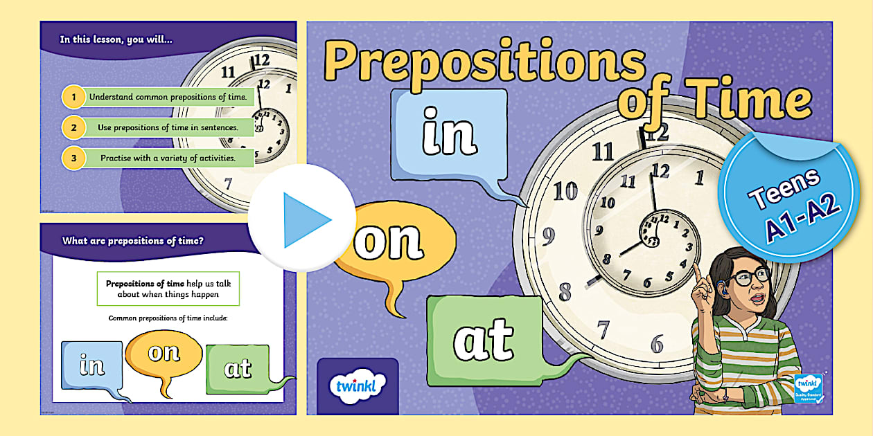 ESL Prepositions of Time PowerPoint [Teens A1-A2] - Twinkl