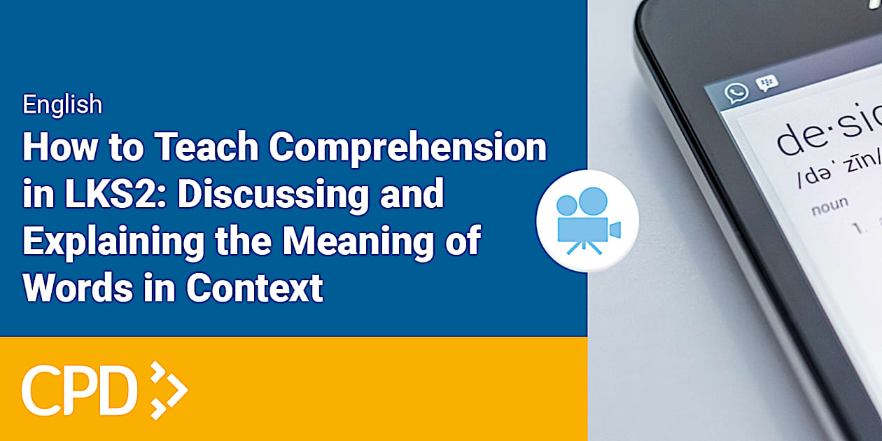 Discuss & Explain the Meanings of Words in Context CPD Video