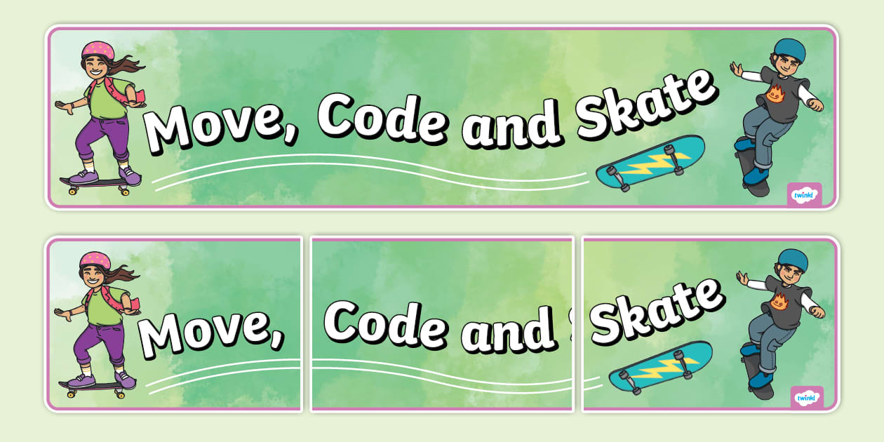Mini IU Year 2 Move, Code, Skate Display Banner - Twinkl