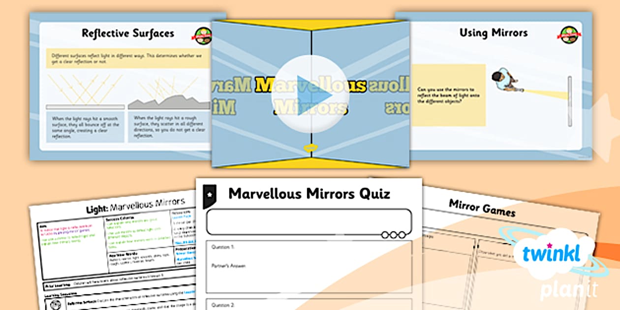 Marvellous Mirror Lesson Pack | Year 3 | Science - Twinkl