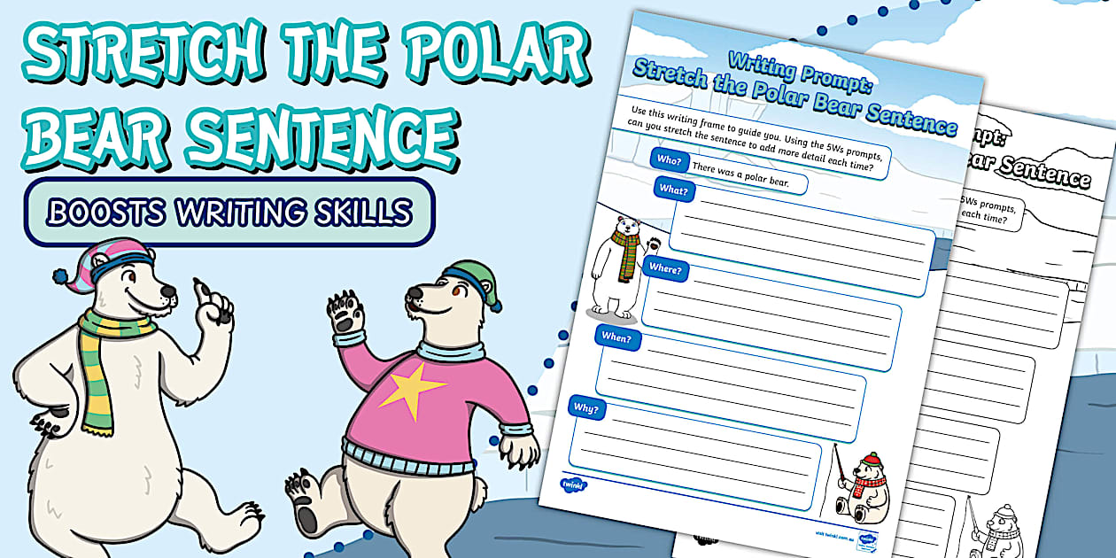 Writing Prompt: Stretch the Polar Bear Sentence