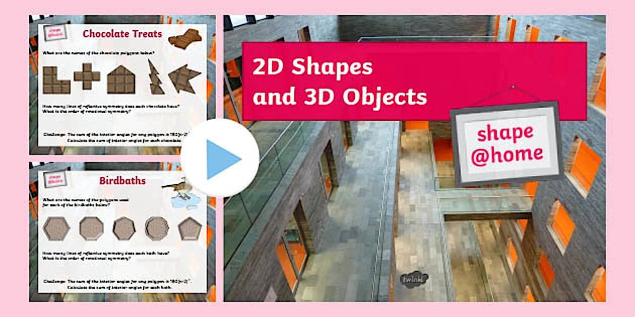 Shape at Home 2D Shapes and 3D Objects PowerPoint - Twinkl