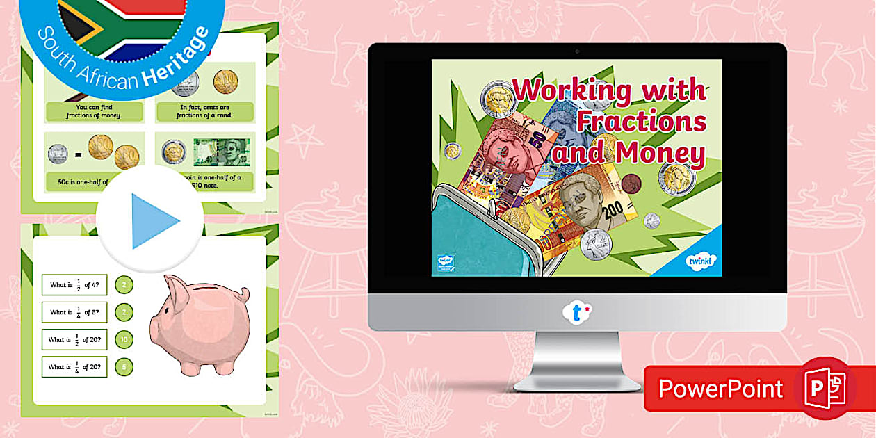 Working with Fractions and Money - PowerPoint - South Africa