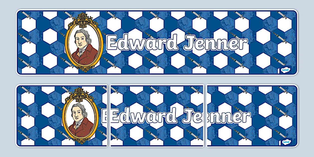 Edward Jenner Display Banner - edward jenner (teacher made)