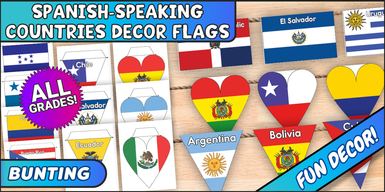 Spanish-Speaking Countries Classroom Decor Flags - Twinkl