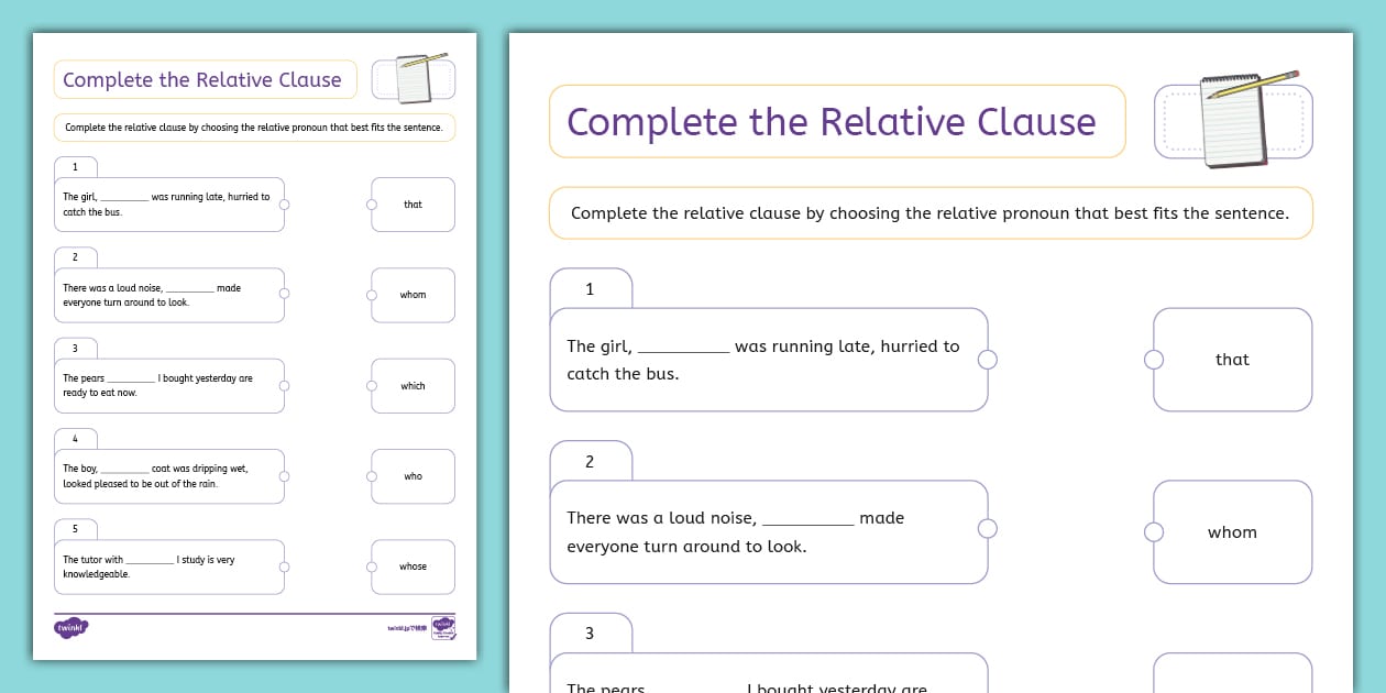 Complete the Relative Clause Worksheet (teacher made)