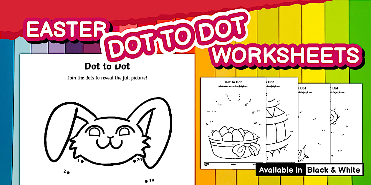 Easter Dot to Dot Worksheets - Twinkl EYFS