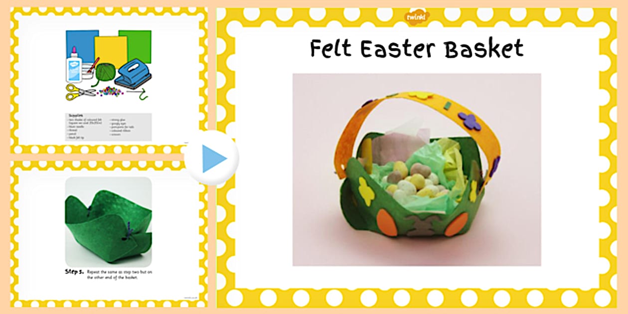 Felt Easter Baskets Craft PowerPoint (Teacher-Made) - Twinkl