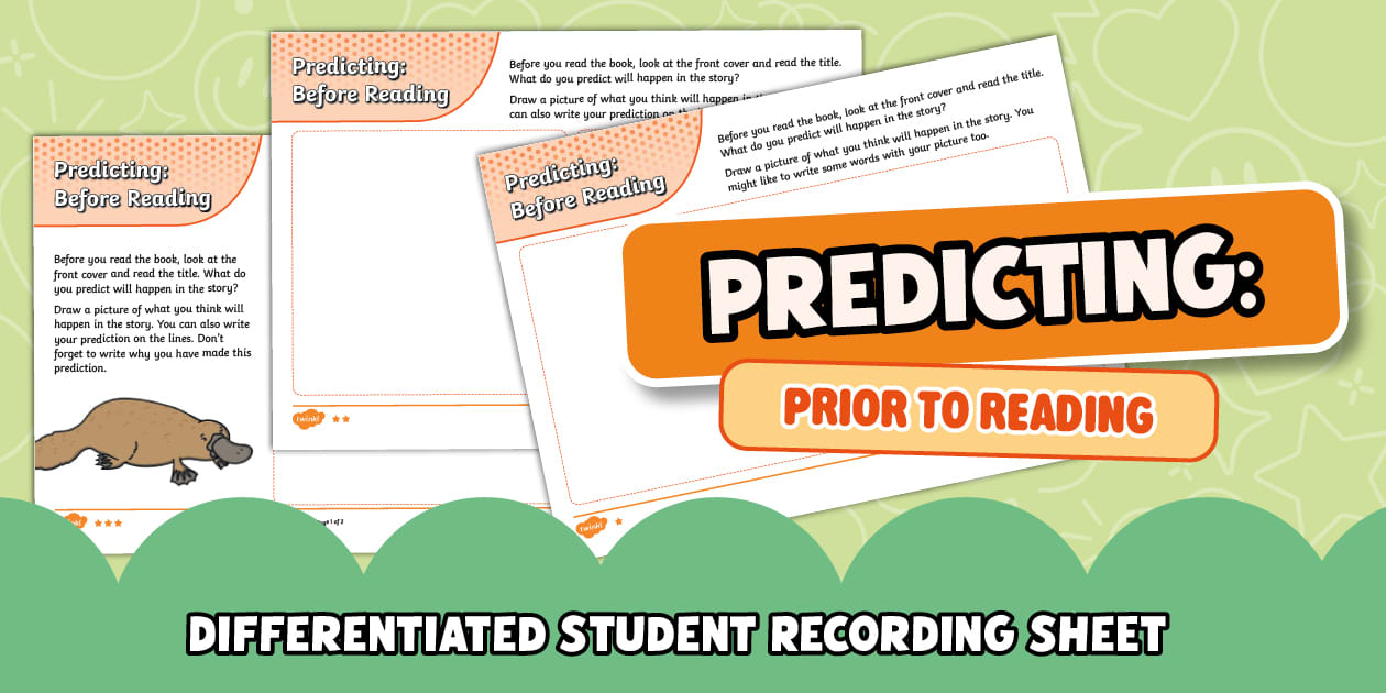 Predicting: Prior to Reading Activity Sheet ∣ F-2 Literacy