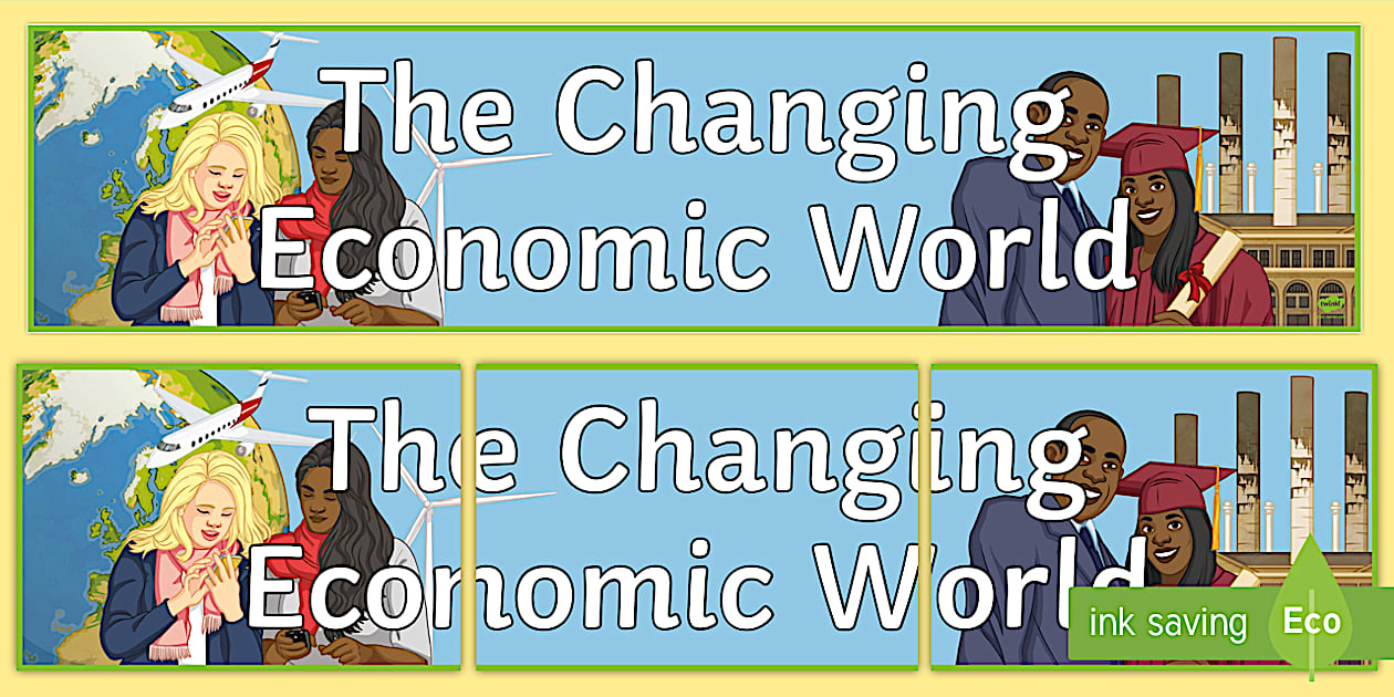 The Changing Economic World: Display Banner (teacher made)